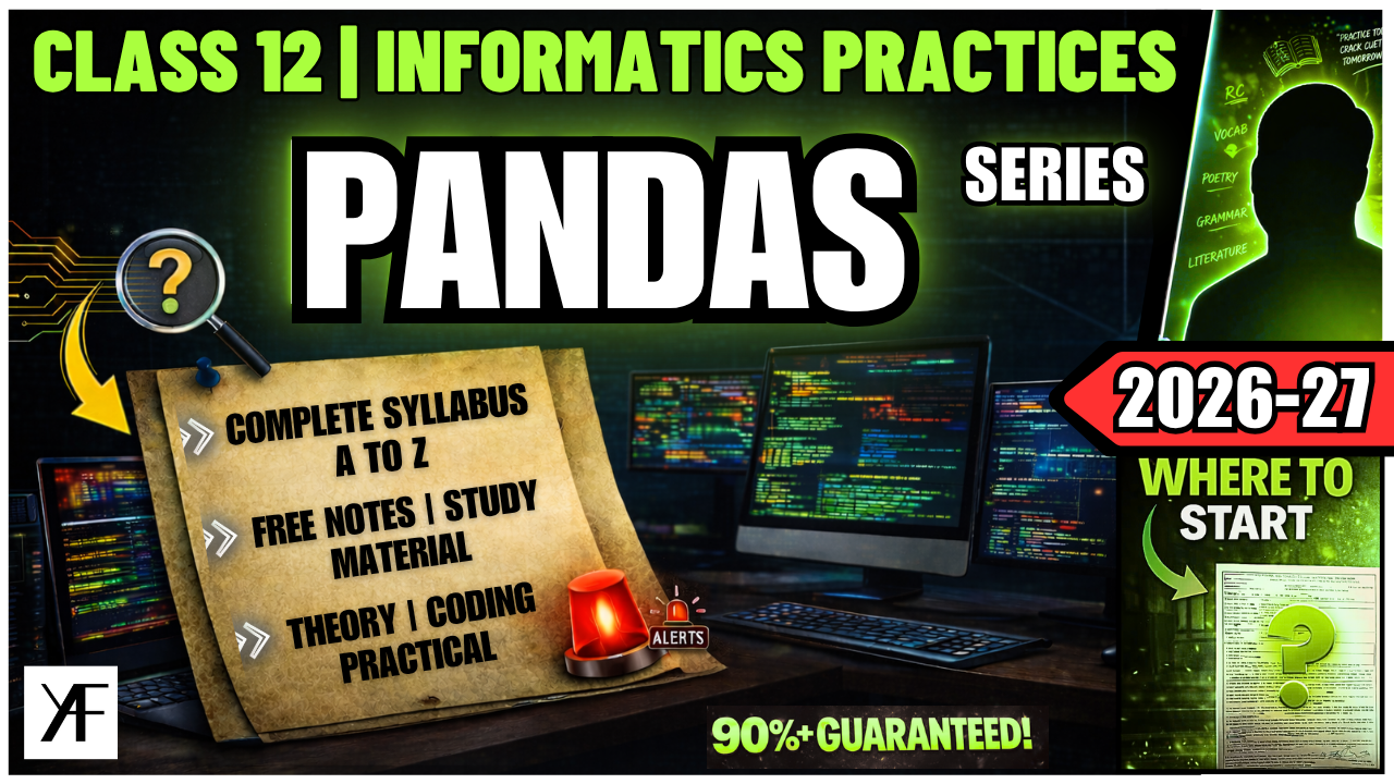 Class 12 IP (065) | Pandas Data Handling | Youth AF